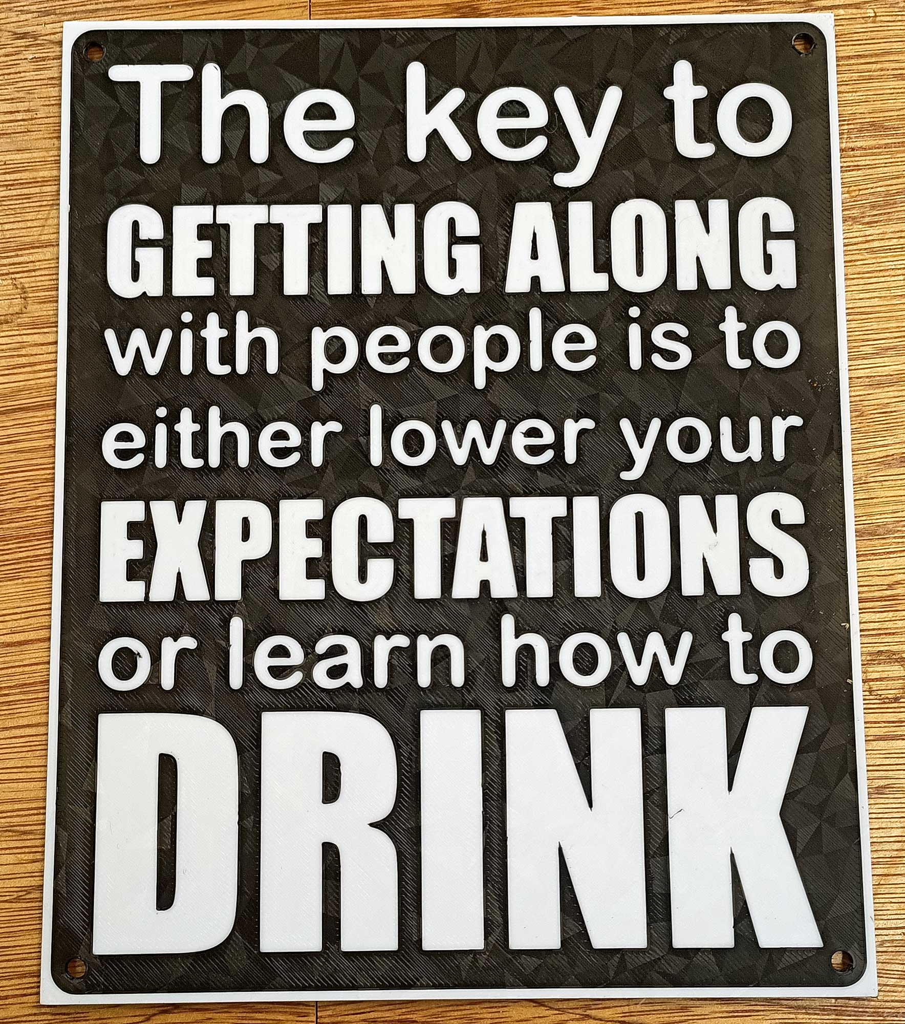 Funny Sign - "The key to getting along with people ..." - dual colour ...