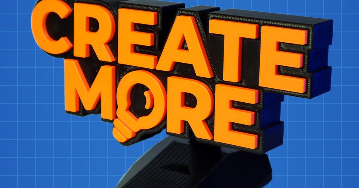 Create More Desk Sign by 3D Printing Builds | Download free STL model ...
