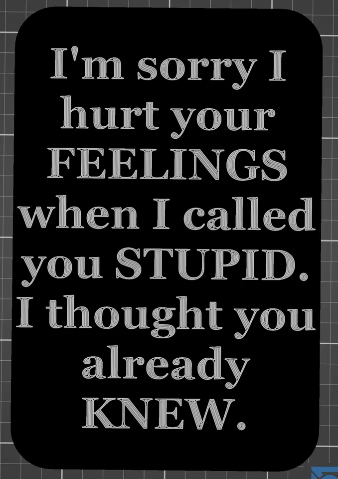 Apology sign by TheSnootch | Download free STL model | Printables.com