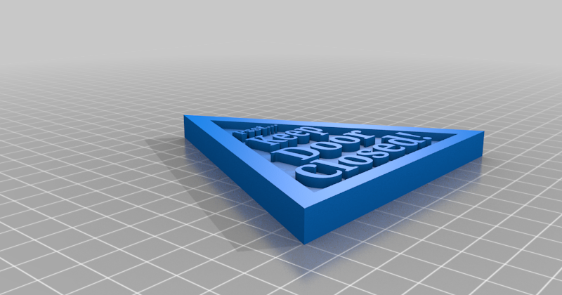 Keep Door Closed sign by Ginger Printing | Download free STL model ...