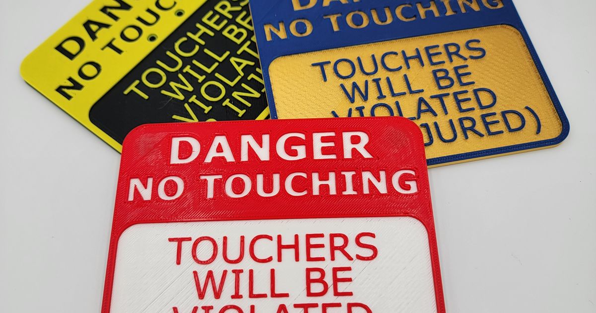 No Touching Sign by Knyte Tech | Download free STL model | Printables.com