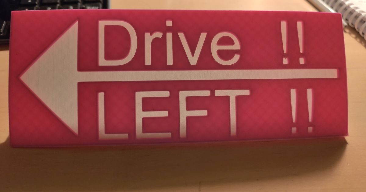 Drive left sign by diktux | Download free STL model | Printables.com