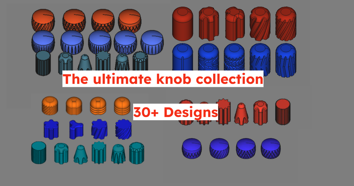 The ultimate knob collection by Rasmus Additive | Download free STL ...