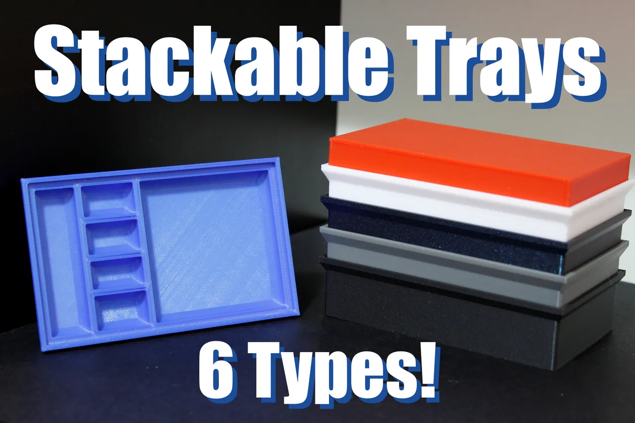 Stackable Storage Trays - 6 Types! by DR 3D | Download free STL model | Printables.com