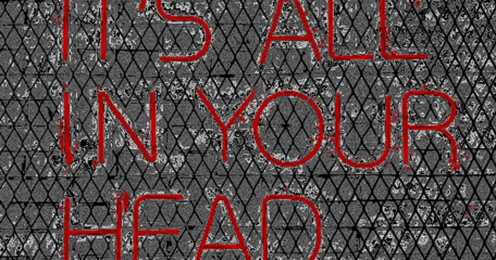 "It's all in your head" Hue Forge sign model by Vortexx Images ...