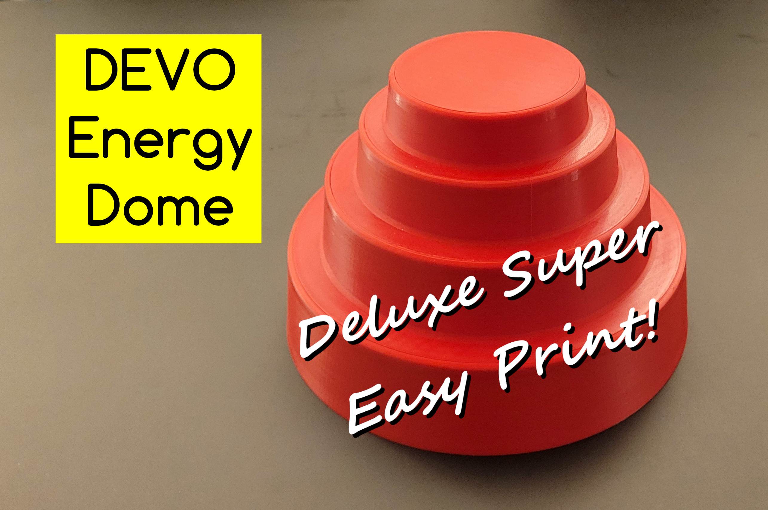 DEVO Energy Dome - Deluxe Super Easy Print by ArticulatedPotato ...