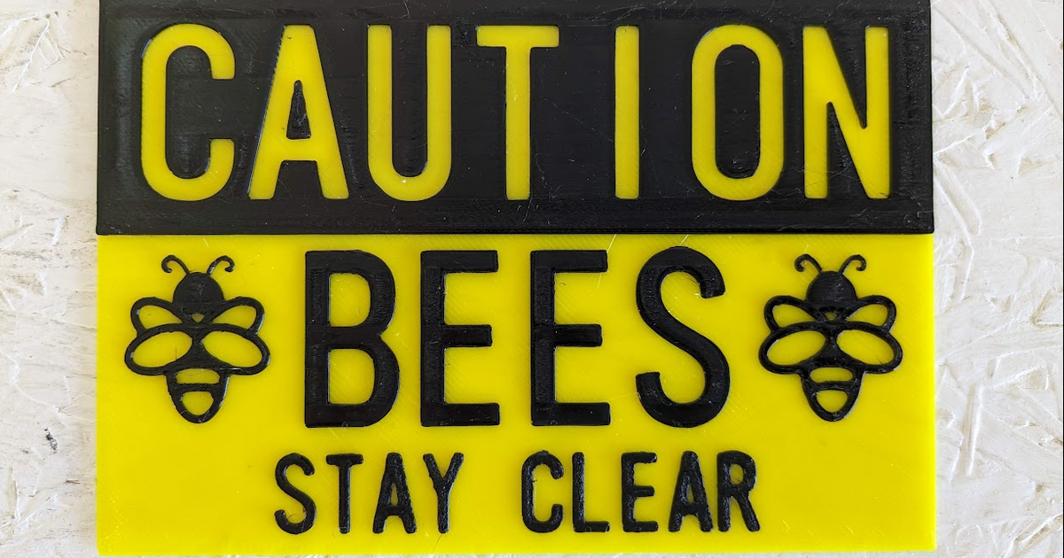 Caution Honey Bee Stay Clear Sign by Girak | Download free STL model ...