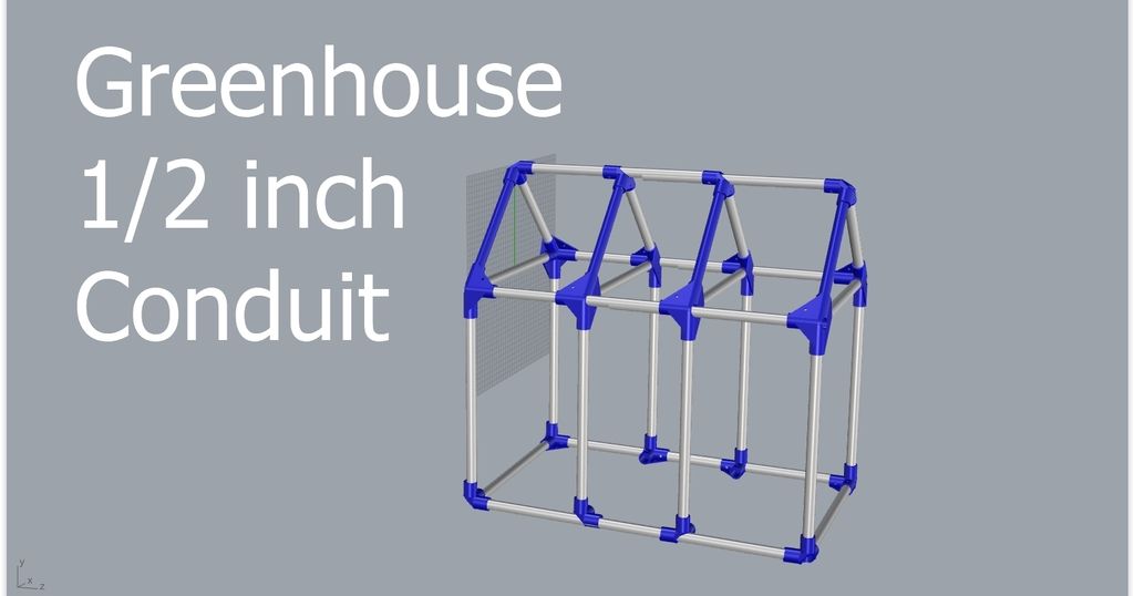 Green House 1/2 inch conduit 3D print corners par Gordyt47 ...