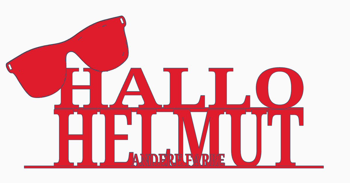 Hallo Helmut Sign by HAXV | Download free STL model | Printables.com