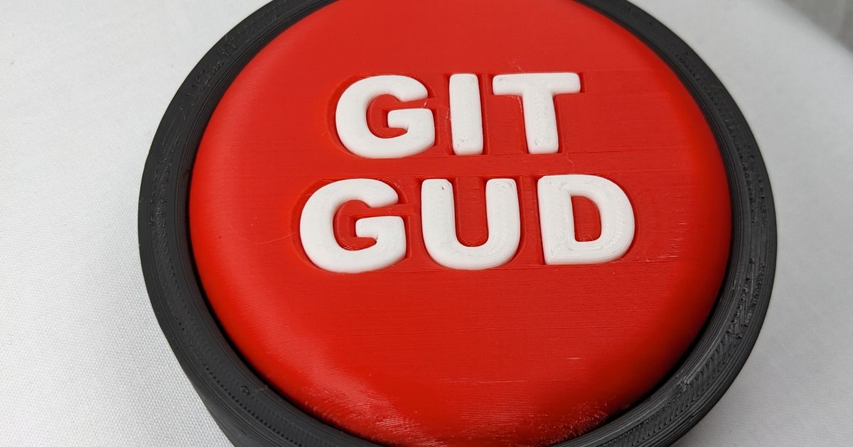 Git Gud Button by Bearded Printer | Download free STL model ...