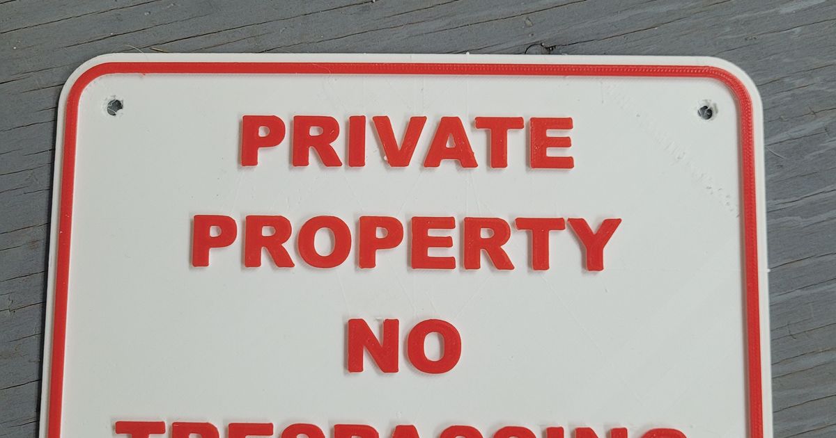 Private Property/No Trespassing Sign by n9dmt | Download free STL model ...