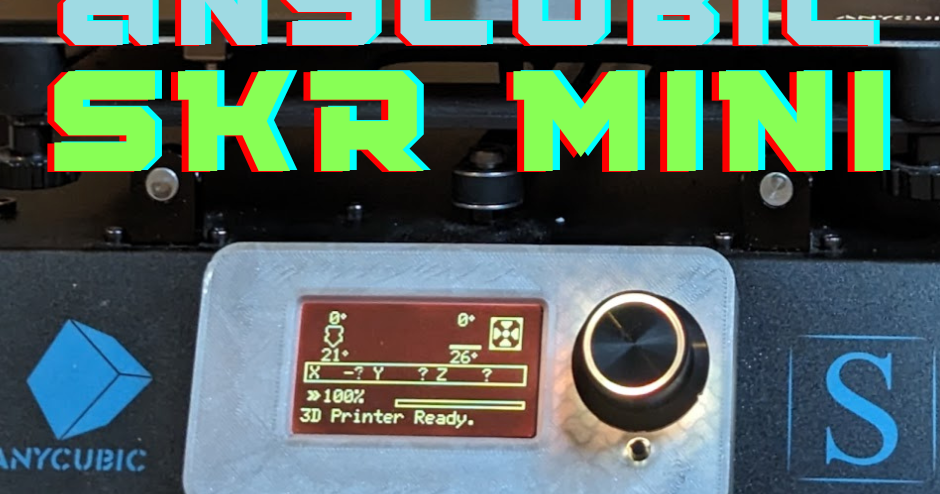 SKR Mini E3 for Anycubic Mega S, Mount, cable mod, instructions by ...