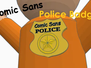 Comic Sans Police Badge by Ampolo | Download free STL model ...
