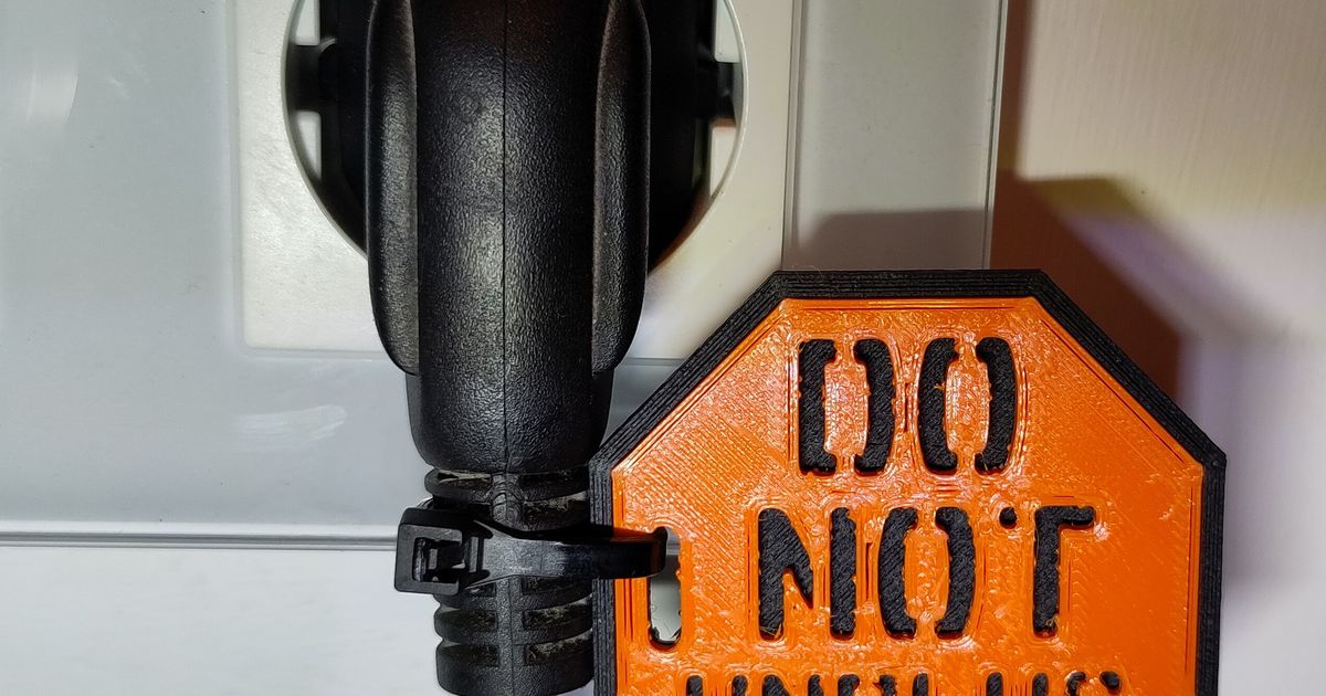 Do Not Unplug Sign by ysengard | Download free STL model | Printables.com