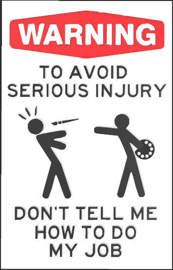warning sign dont tell me how to do my job painter by adir moshe ...