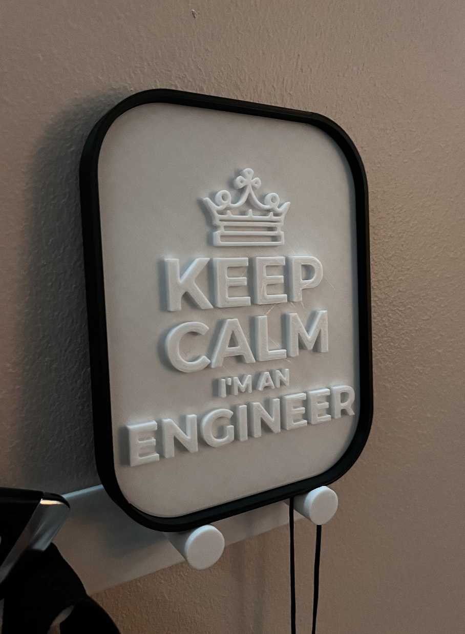 Keep calm I'm an Engineer poster by TinAluminum | Download free STL ...