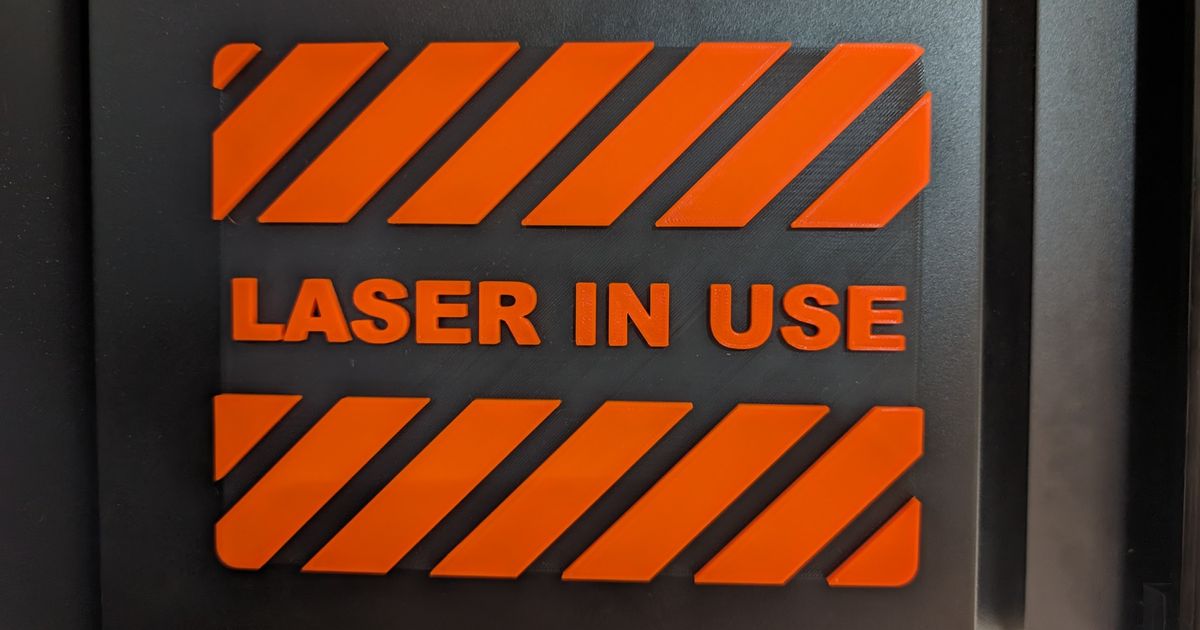 Laser In Use sign by Jer | Download free STL model | Printables.com