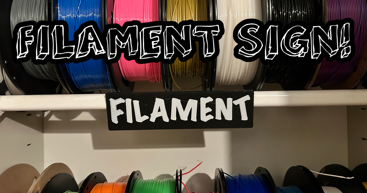 FILAMENT Sign par Sam's 3D Box | Téléchargez gratuitement un modèle STL ...