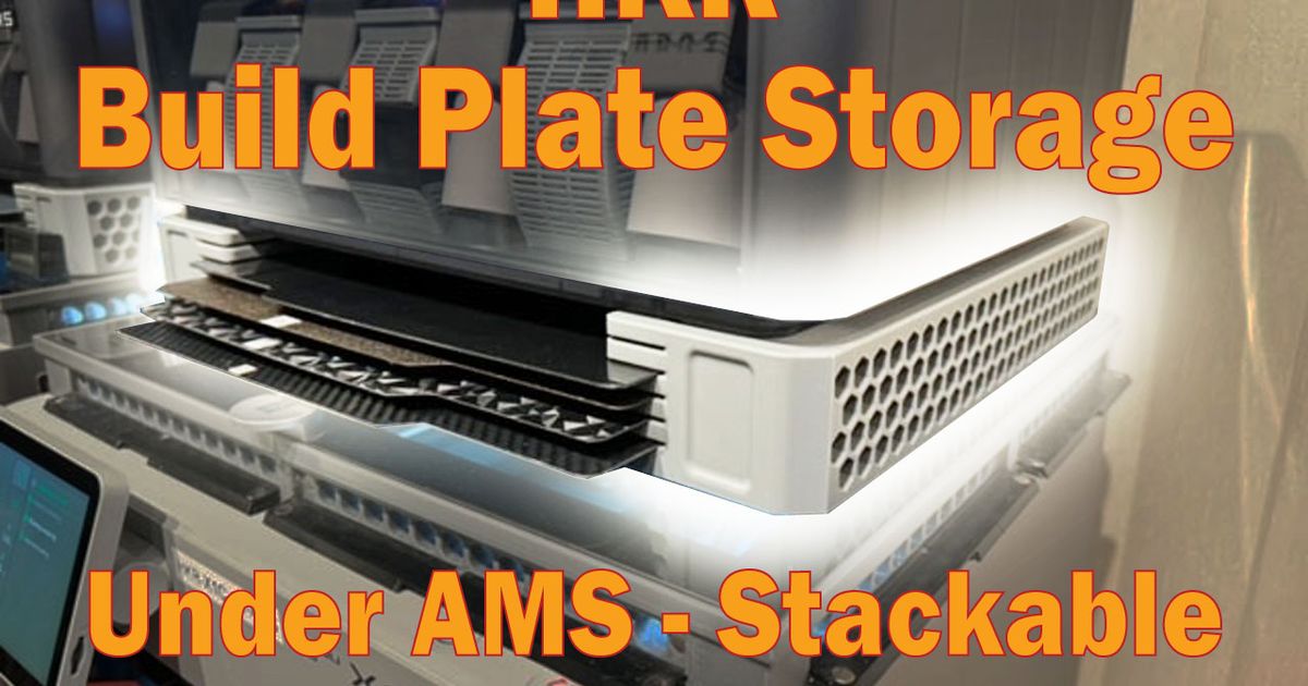 HKR Build Plate Storage - Under AMS - Stackable - 256 x 256 Plates von ...