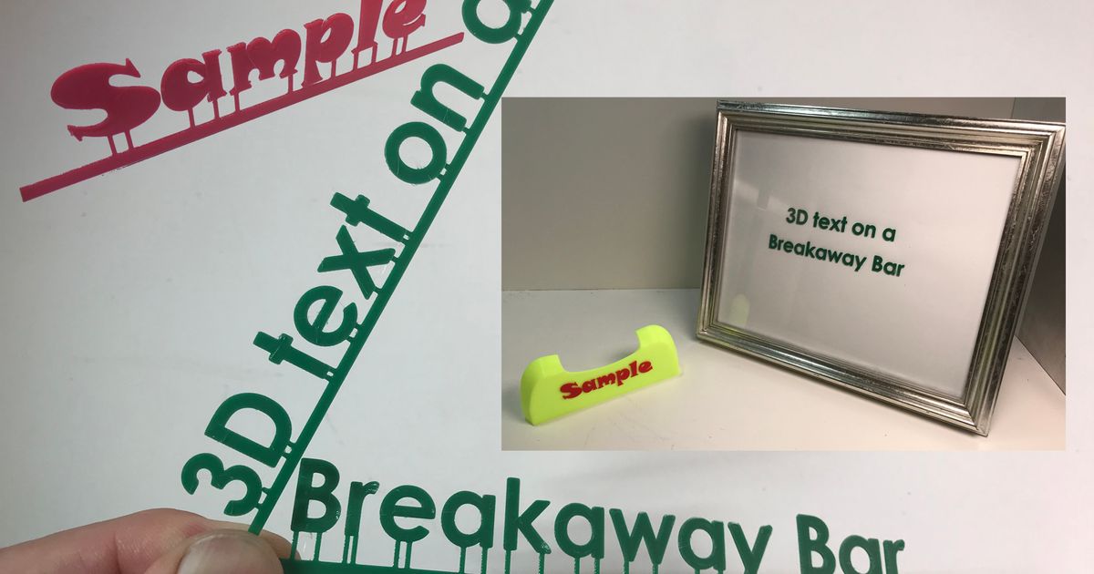 3D Text on a Breakaway Bar by AlwaysTinkering | Download free STL model ...