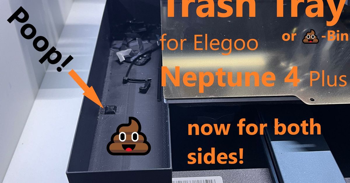 NEW: 6 styles! Trash Tray (Pooptray) for Elegoo Neptune 3 & 4 Plus by ...