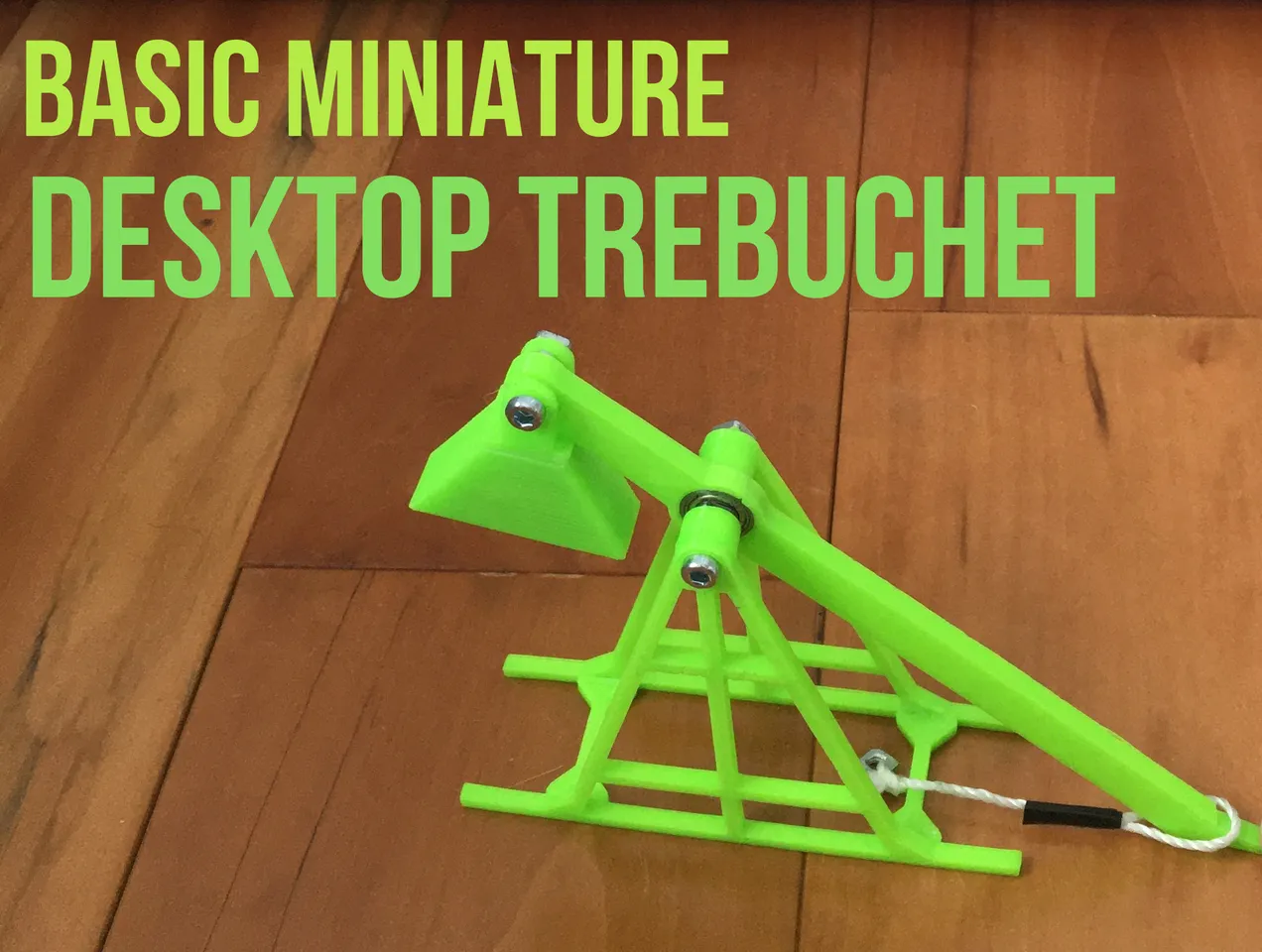 Basic Miniature Desktop Trebuchet by IvanoMaker | Download free STL ...