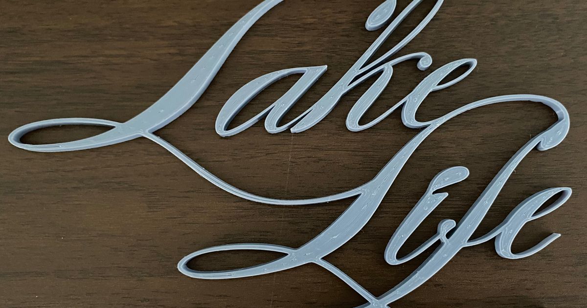 Lake Life Cursive by Hi_Im_Dave | Download free STL model | Printables.com