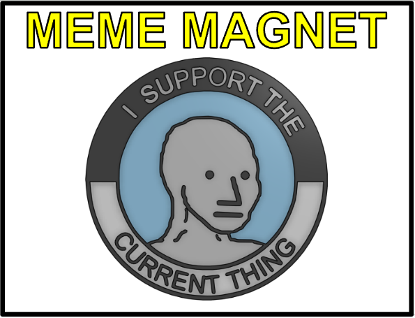 Meme Magnet - Wojak I Support the Current Thing by ShopTeacher ...