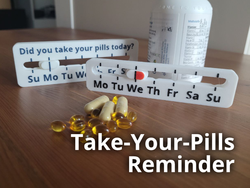 Take-Your-Pills Weekday Reminder by Finn | Download free STL model ...