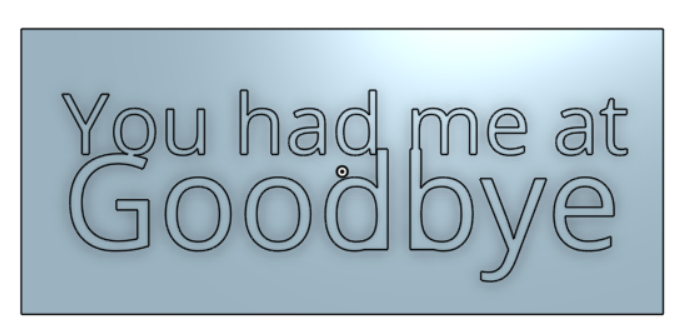 You had me at Goodbye sign by Gjoopa | Download free STL model ...