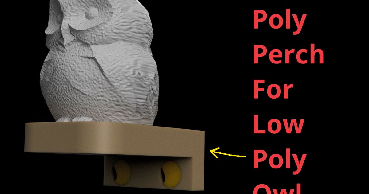 Low Poly Perch For Low Poly Owl (No Supports) by Snail | Download free ...