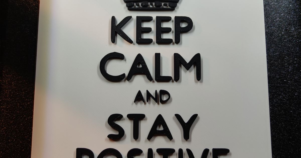 Keep calm and stay positive by giu_di3d | Download free STL model ...