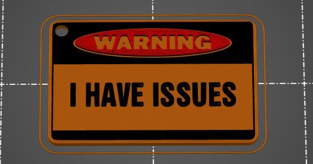 I Have Issues Warning Keychain by 3D Ideation | Download free STL model ...