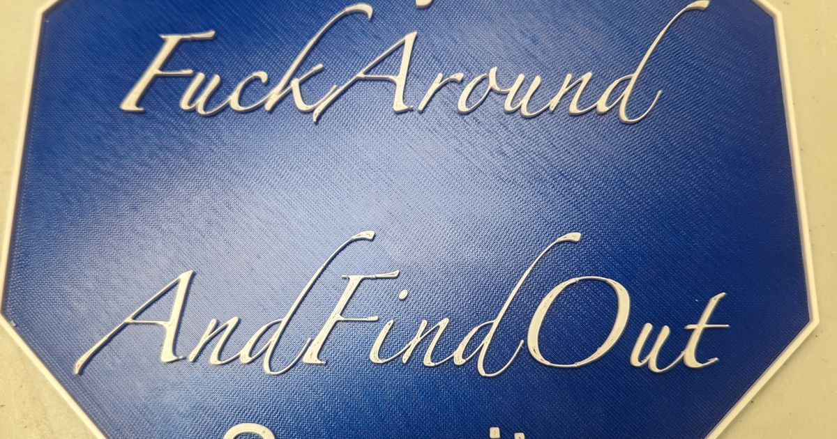 FAFO Security Sign by Rich | Download free STL model | Printables.com