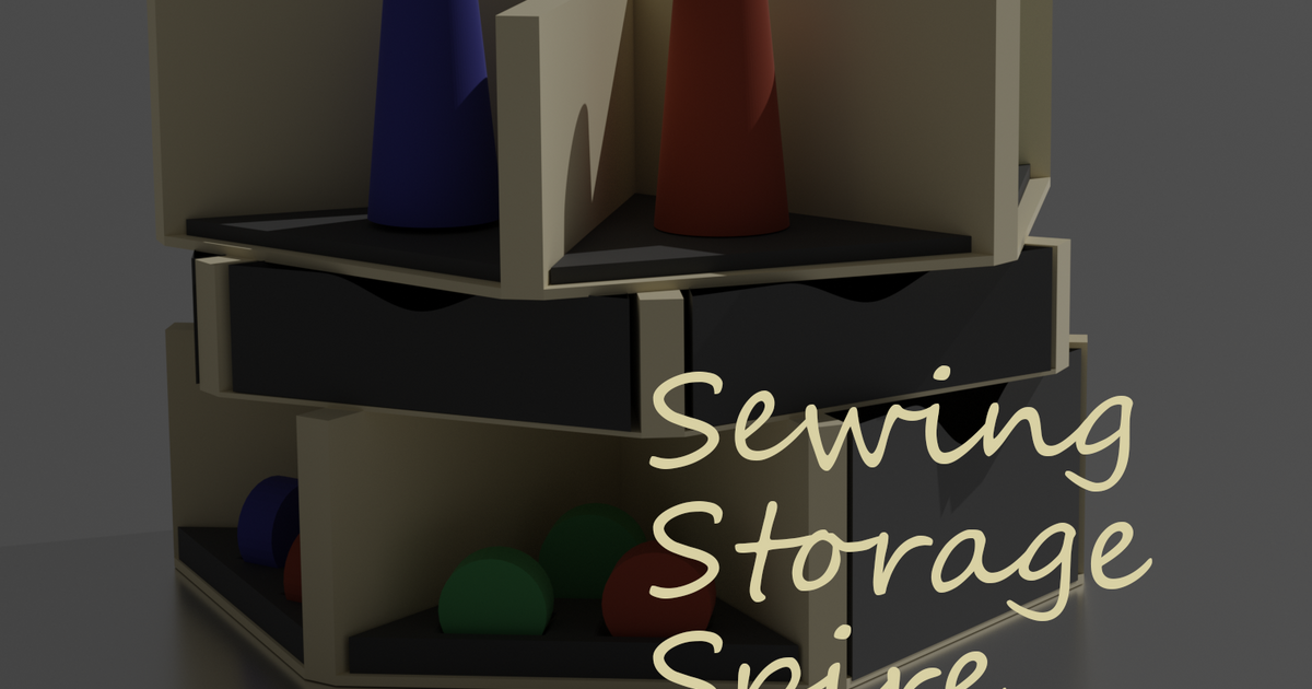 WIP - Sewing Storage Spire, A Modular Organizer for all Sewing Gear! by ...