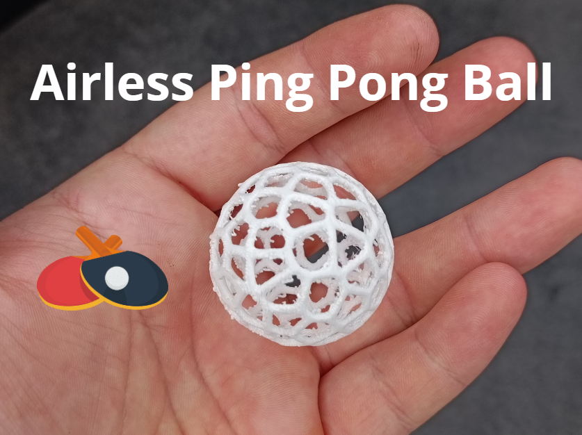Airless Ping Pong Ball by Ts3D | Download free STL model | Printables.com