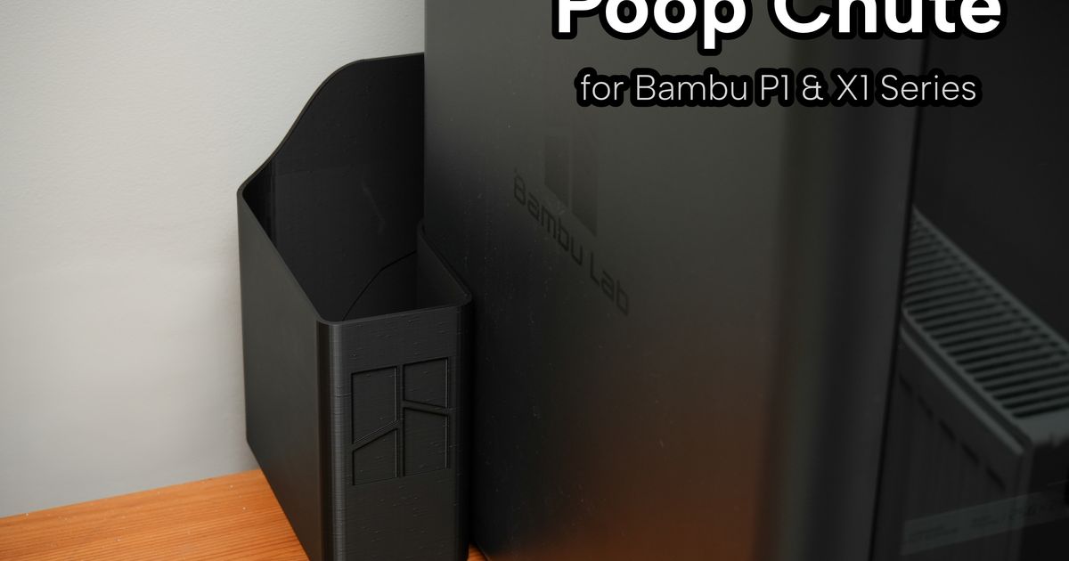 Poop Chute Bucket for Bambu P1 & X1 Series by Makers Manual | Download free STL model ...