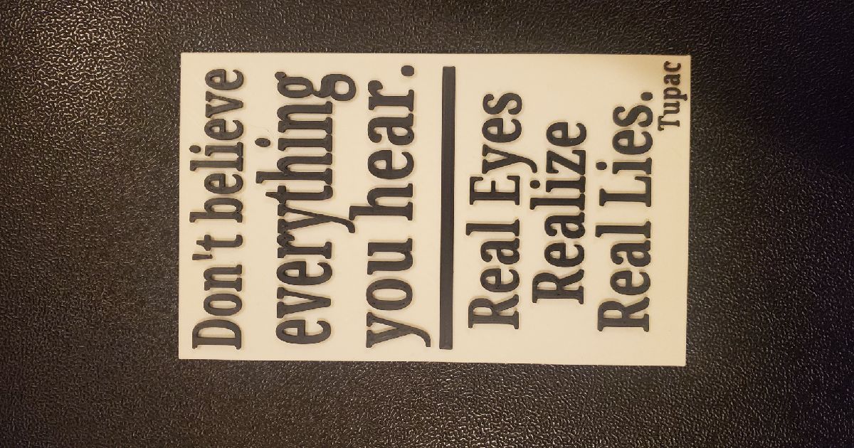 2Pac Sign Quote. por Silky | Descargar modelo STL gratuito | Printables.com