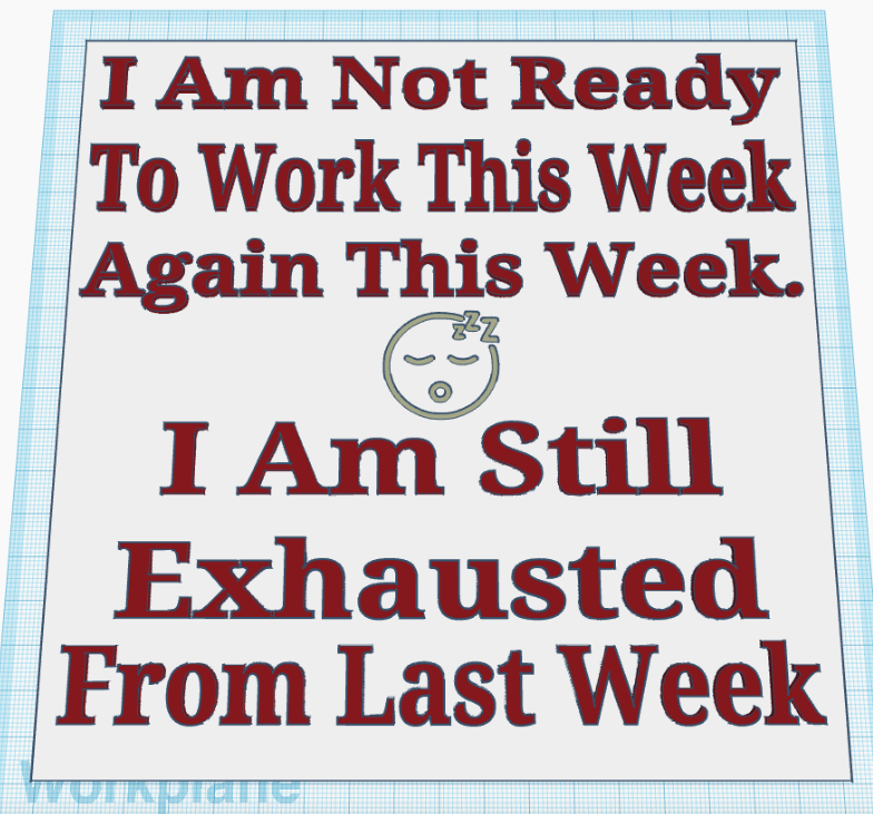 Tired Sign by Phantom Printer | Download free STL model | Printables.com