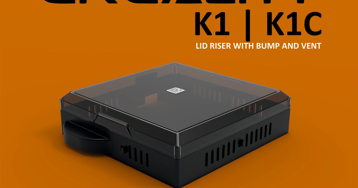 CREALITY K1 and K1C LID RISER von LEOTE3 | Kostenloses STL-Modell ...