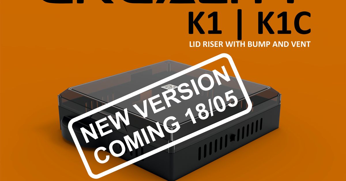 CREALITY K1 and K1C LID RISER von LEOTE3 | Kostenloses STL-Modell ...