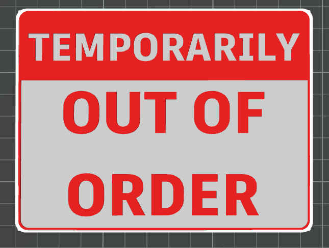 Out of Order Sign by JaxBura | Download free STL model | Printables.com