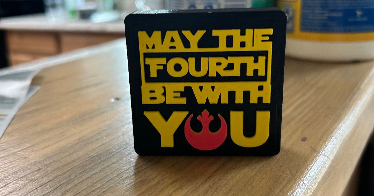MAY THE FOURTH BE WITH YOU SIGN by Staceyluvs3d | Download free STL ...