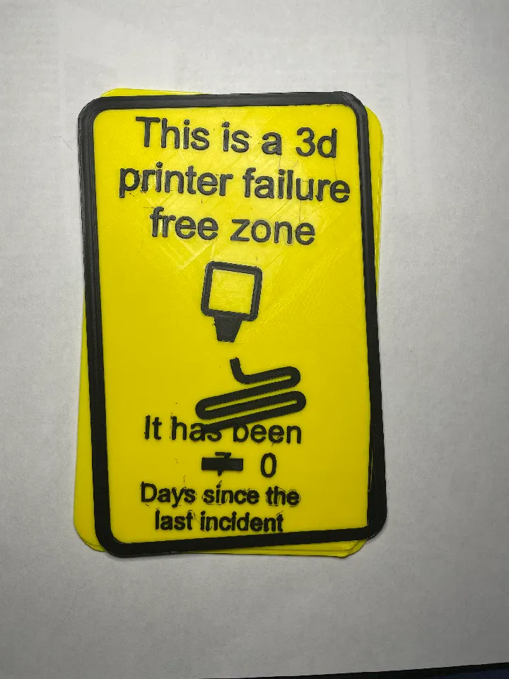 This is a 3d printer failure free zone sign by XYZDimensioneer | Download free STL model ...