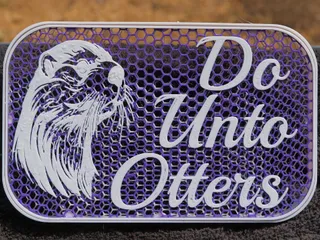 Do unto Otters sign by h2odragon | Download free STL model | Printables.com