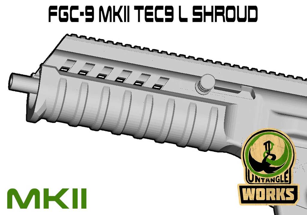 FGC9-MKII TEC9 L SHROUD set by UntangleWORKS | Download free STL model ...