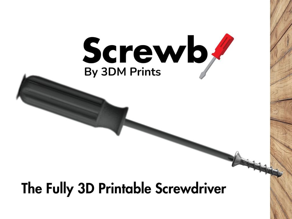 Screwb - The Fully 3D Printable Screwdriver by 3DM Prints | Download ...