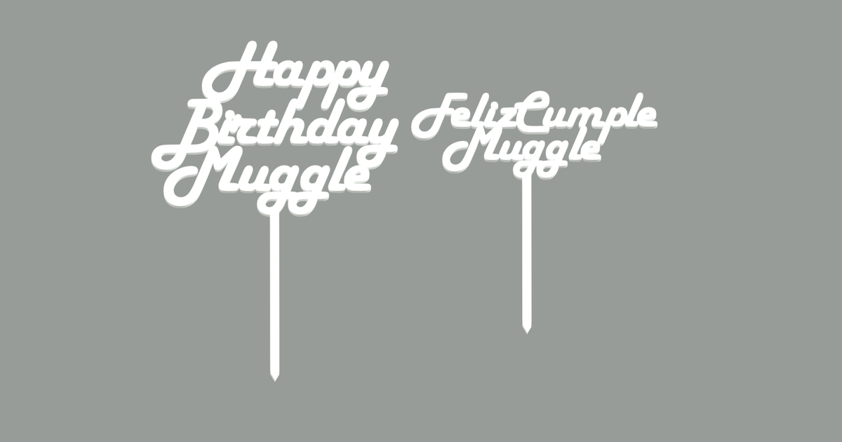 HAPPY BIRTHDAY MUGGLE, CAKE TOPPER by wachapori | Download free STL ...