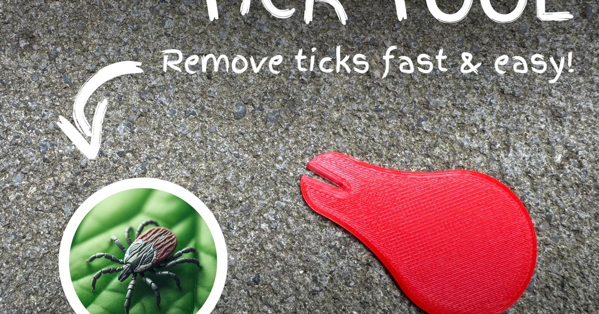 TICK TOOL Remove Ticks Fast Easy By Prntmkr Download Free STL