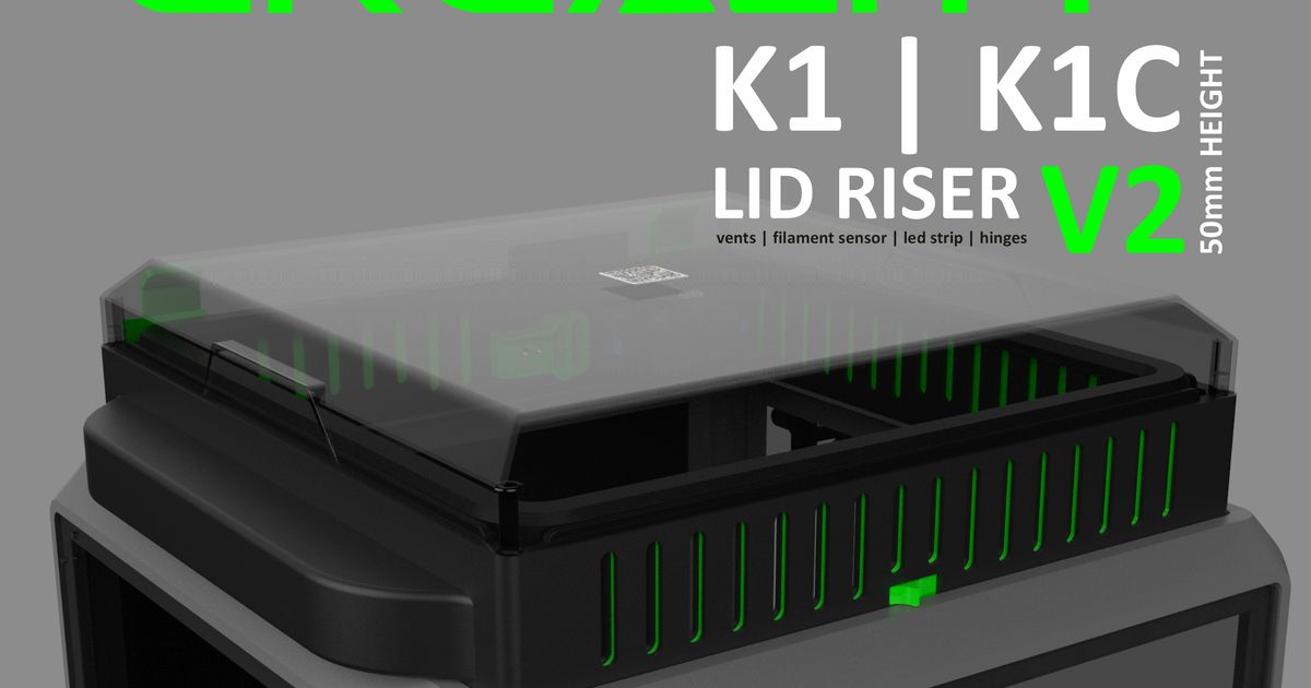 CREALITY K1+K1C LID RISER V2 (50mm height) por LEOTE3 | Descargar ...